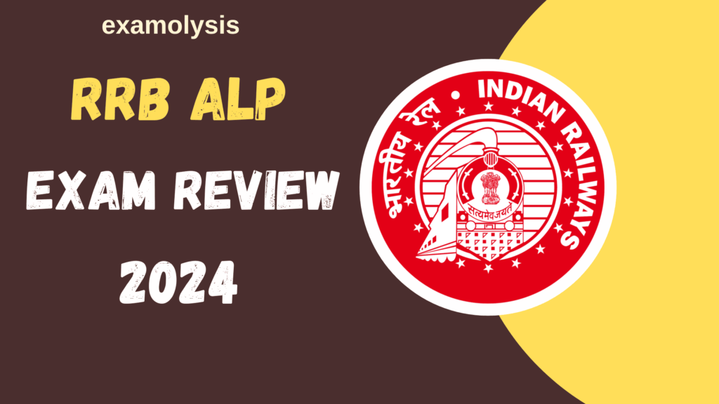 RRB ALP Exam Review 2024 Out, CBT 1 Paper Analysis